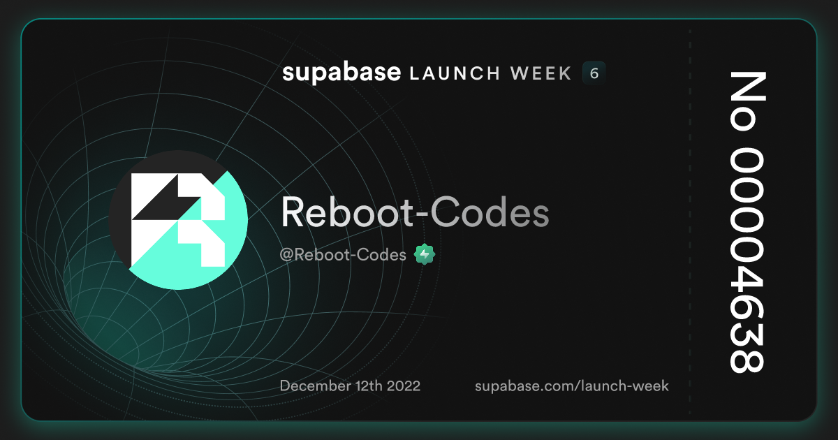 Reboot-Codes’s #SupaLaunchWeek Ticket